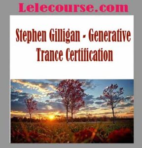 Generative Trance Certification with Stephen Gilligan